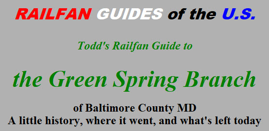 PRR's Greenspring Branch - Baltimore Railfan Guide