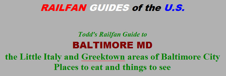 Baltimore Railfan Guide - Little Italy and Greektown dining guide