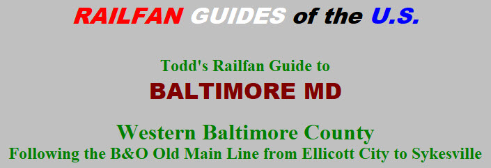 the B&O Old Main Line / Baltimore Railfan Guide