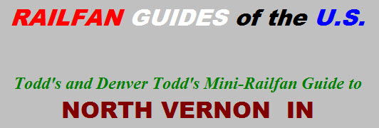 North Vernon IN Railfan Guide