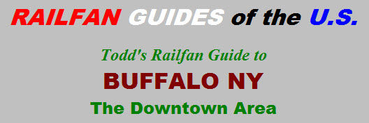 Buffalo NY Railfan Guide - Downtown/Map 1