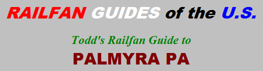Palmyra PA Railfan Guide