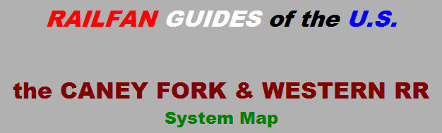 the Caney Fork & Western RR System Map