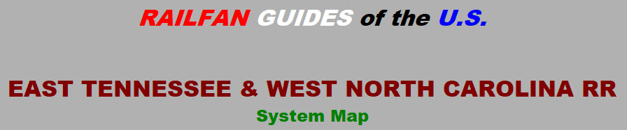 East Tennessee & West North Carolina RR System Map