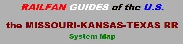 the MKT / Missouri-Kansas-Texas RR System Map